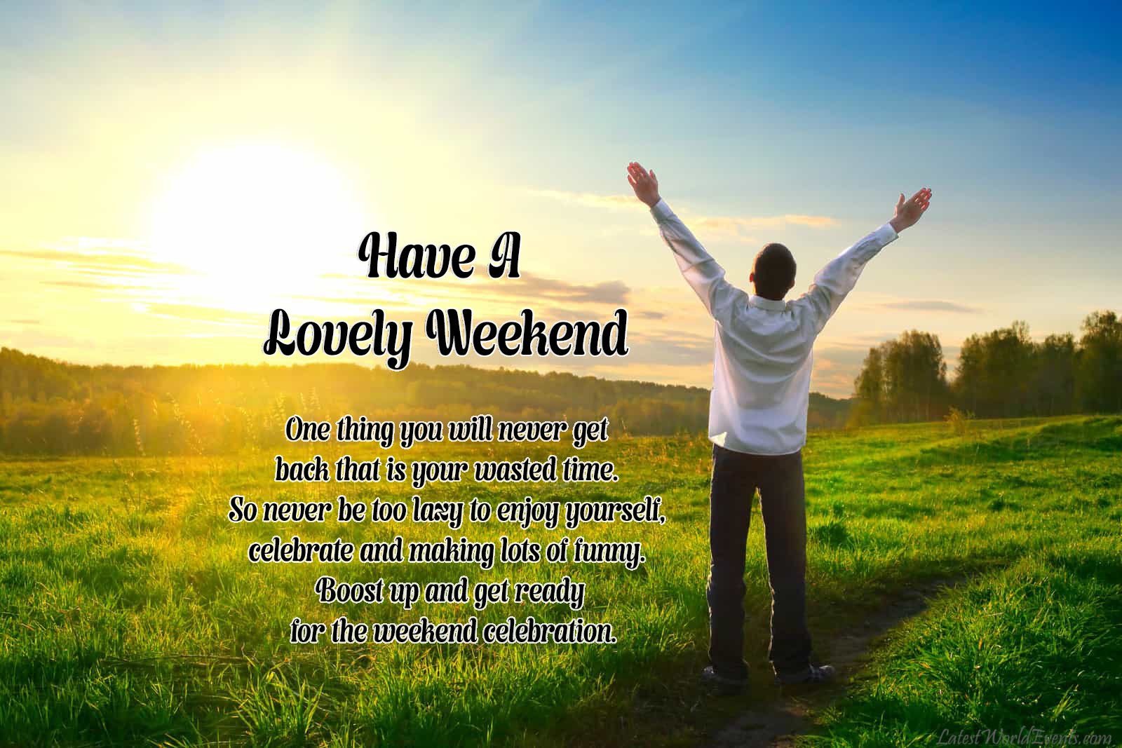 Weekend Well Spent Quotes - Latest World Events