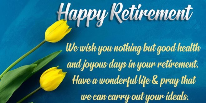 Retirement Wishes Messages - Latest World Events